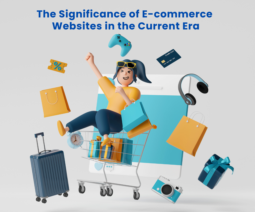 Significance of E-Commerce Websites in the Current Era